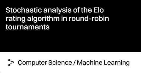Stochastic Analysis Of The Elo Rating Algorithm In Round Robin Tournaments