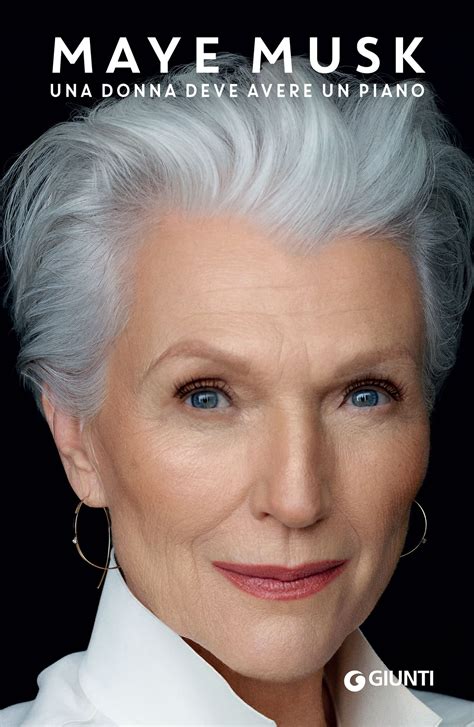 Maye Musk Una Donna Deve Avere Un Piano By Maye Musk Goodreads