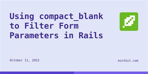 Using Compactblank To Filter Form Parameters In Rails Mintbit
