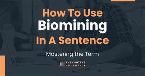 How To Use Biomining In A Sentence Mastering The Term