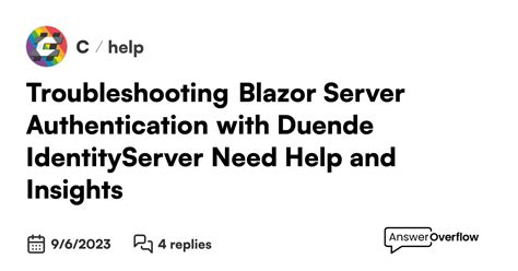 Troubleshooting Blazor Server Authentication With Duende Identityserver Need Help And Insights