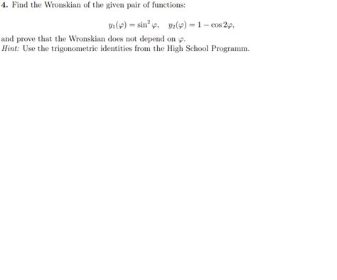 solved 4 find the wronskian of the given pair of functions