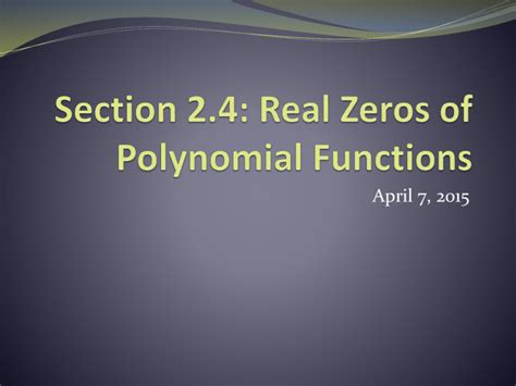 Section 2 4 Real Zeros Of Polynomial Functions