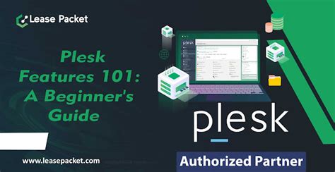 Plesk Features 101 A Beginners Guide Lease Packet Datacenter
