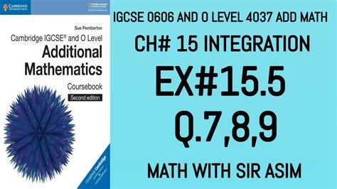 Additional Math Igcse 0606 And O Levels 4037 Ch15 Integration Ex 155 Q7 To Q9 Lecture 210