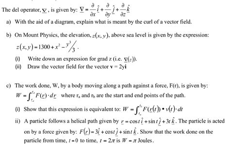 Solved The Del Operator V Is Given By V I J K A With