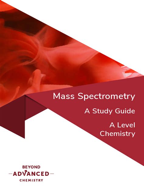 T Sc 2551110 A Level Chemistry Mass Spectrometry Study Guide Ver 3