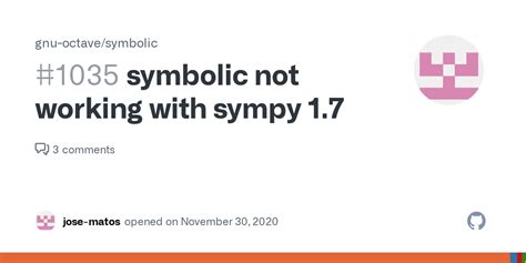 Symbolic Not Working With Sympy 1 7 Issue 1035 Gnu Octave Symbolic