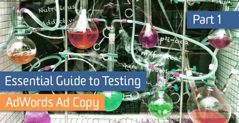 Essential Guide To Testing AdWords Ad Copy Part 1 Bounteous