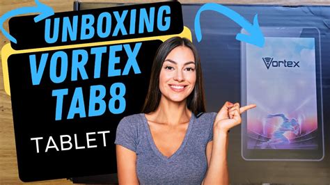 Vortex Tab8 Tablet Unboxing And First Impressions Youtube