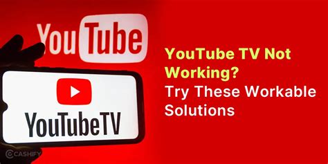 Youtube Tv Not Working Try These Workable Solutions Cashify Blog