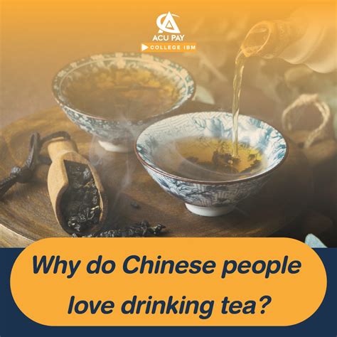Why Do Chinese People Love Drinking Tea Acu Pay