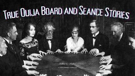 3 True Ouija And Seance Stories Female Narratorparanormal Bedtime