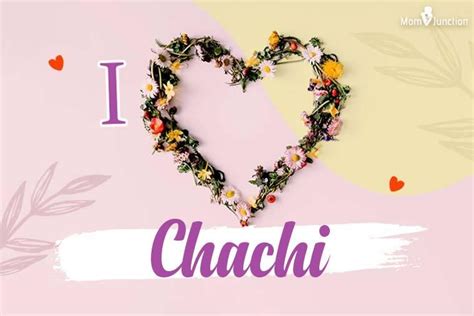 Chachi Name Comprehensive Guide To Pronunciation And Numerology Meaning