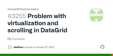 Problem With Virtualization And Scrolling In Datagrid · Issue 3255