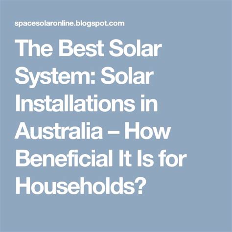 The Best Solar System Solar Installations In Australia How