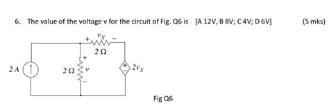 Solved 6 The Value Of The Voltage V For The Circuit Of Fig