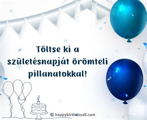 40 Happy Birthday In Hungarian Wishes With Images