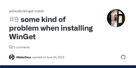 Some Kind Of Problem When Installing WinGet Issue 9 Asheroto