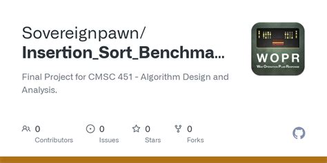 Github Sovereignpawninsertionsortbenchmark Final Project For Cmsc 451 Algorithm Design Github Sovereignpawninsertionsortbenchmark Final Project For Cmsc 451 Algorithm Design