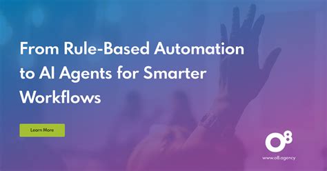 From Rule Based Automation To Ai Agents Why Businesses Are Making The Switch O8