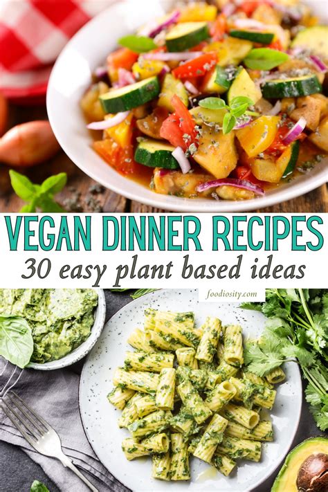 30 Vegan Dinner Recipes Easy And Healthy Foodiosity