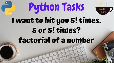 Python Interview Question Factorial Of A Number Python Tutorials Youtube