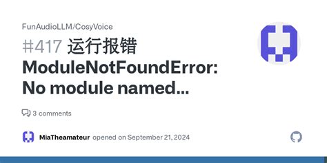 运行报错modulenotfounderror No Module Named Cosyvoice · Issue 417