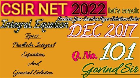 Csir Net 2022 Integral Equation Pysq Serise Dec 2017 Maths Youtube