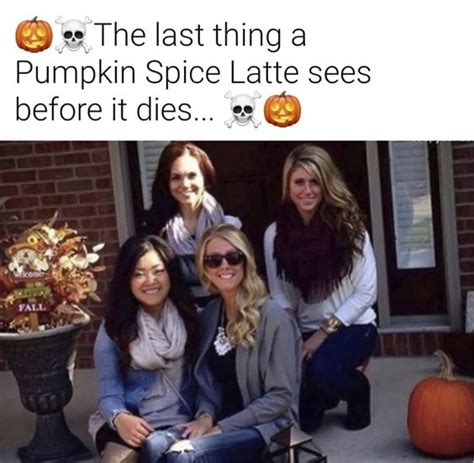 45 Funny Pumpkin Spice Memes Images And Quotes