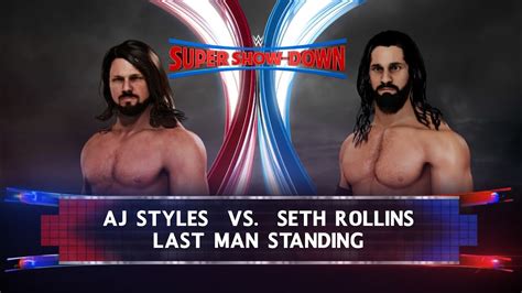 Aj Styles Vs Seth Rollins Last Man Standing Match Super Show Down