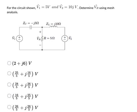 [solved] for the circuit shown v~1 5v and v~2 10jv dete