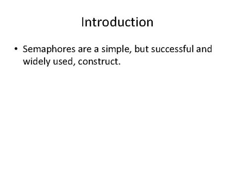 Semaphores Chapter 6 Introduction Semaphores Are A Simple