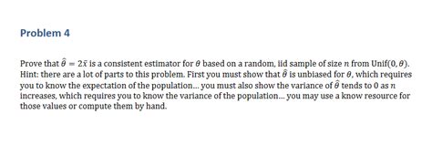 solved prove that θ 2xˉ is a consistent estimator for θ