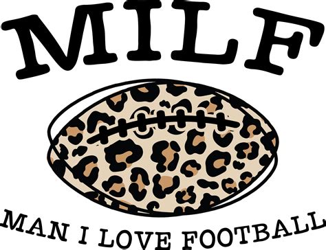 Milf Man I Love Football Etsy