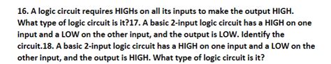 Solved 16 A Logic Circuit Requires Highs On All Its Inputs