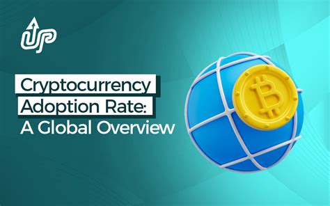 Cryptocurrency Adoption Rate A Global Overview Upay Blog