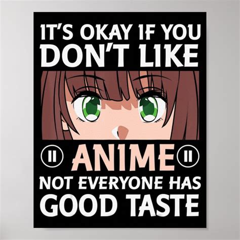 Otaku Anime Fun Its Okay If You Dont Like Anime Poster Zazzle