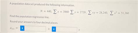 solved a population data set produced the following