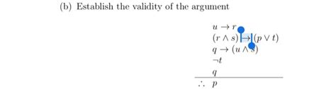 Solved B Establish The Validity Of The Argument Chegg Com