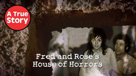 Fred And Rose West The True Story Of Their House Of Horrors The Full