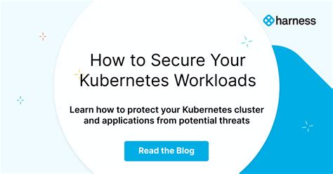 How To Secure Your Kubernetes Workloads Harness