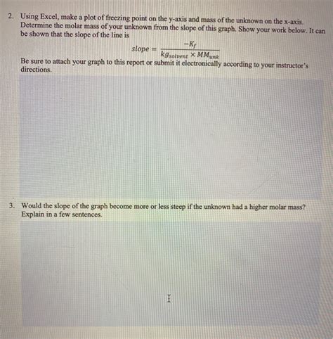 Solved 2 Using Excel Make A Plot Of Freezing Point On The Chegg Com