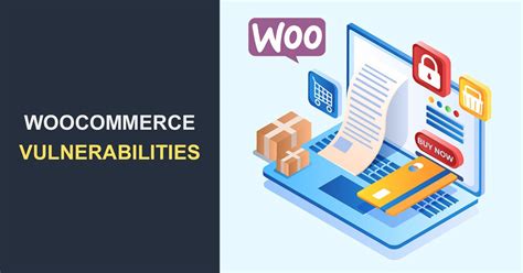 Woocommerce Vulnerabilities How To Deal With These Security Issues