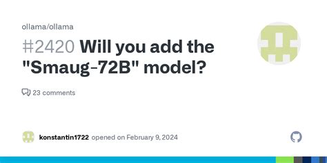 Will You Add The Smaug 72b Model · Issue 2420 · Ollamaollama · Github
