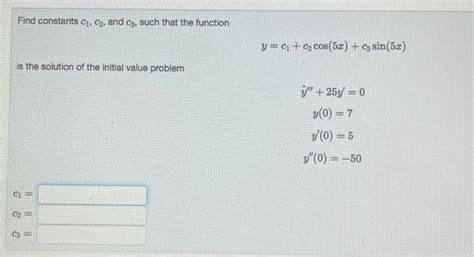 Solved Find Constants C1 C2 And C3 Such That The Function