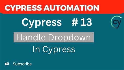 Cypress Tutorial 13 How To Handle Dropdown In Cypress Step By Step Cypress Tutorial Youtube