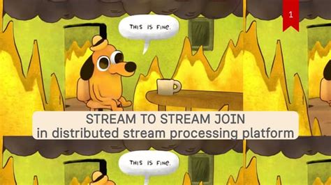 Mastering Stream To Stream Joins In Distributed Stream Processing Platform Oleksandr
