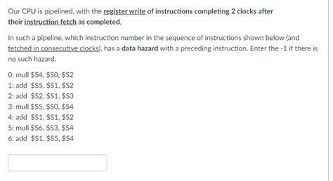 Solved Our CPU Is Pipelined With The Register Write Of Chegg