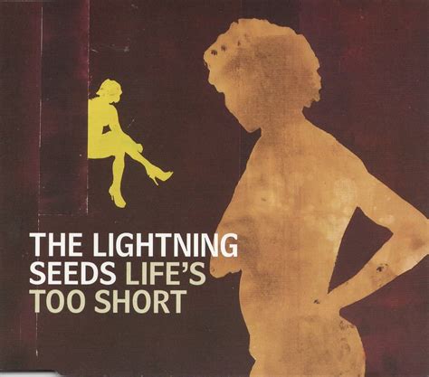 Lifes Too Short